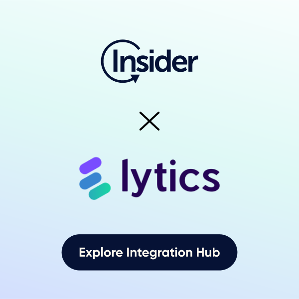 Insider & Lytics: Extend Your Tech Stack