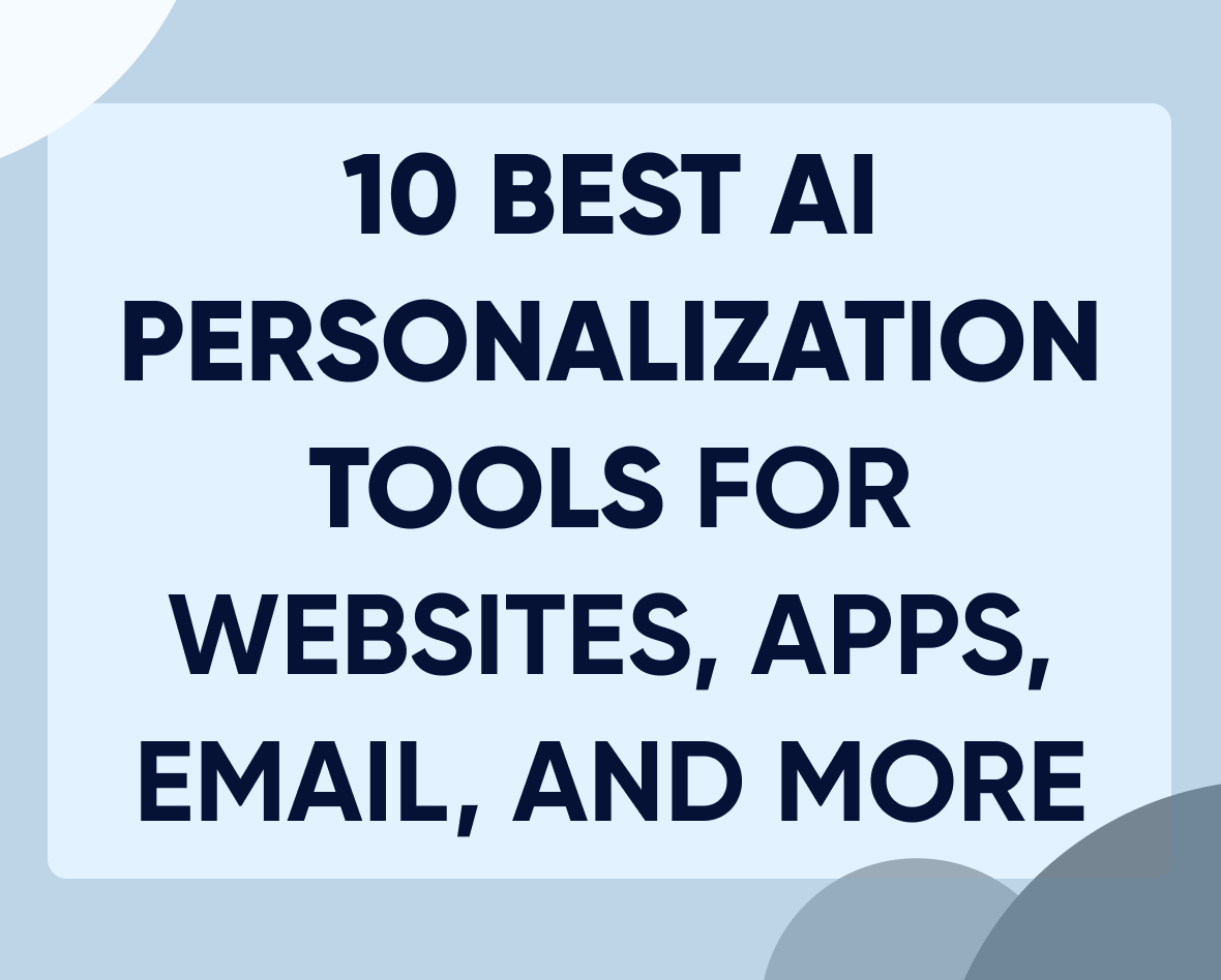 AI Personalization Tools: 10 Best Platforms & Use Cases
