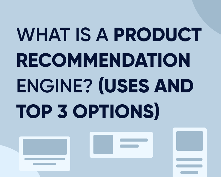 What is a product recommendation engine? (Top 3 options)