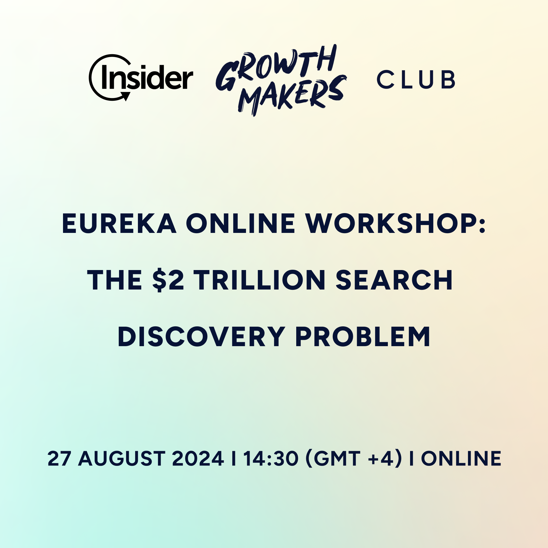 Eureka Online Workshop: The $2 Trillion Search Discovery Problem - Insider