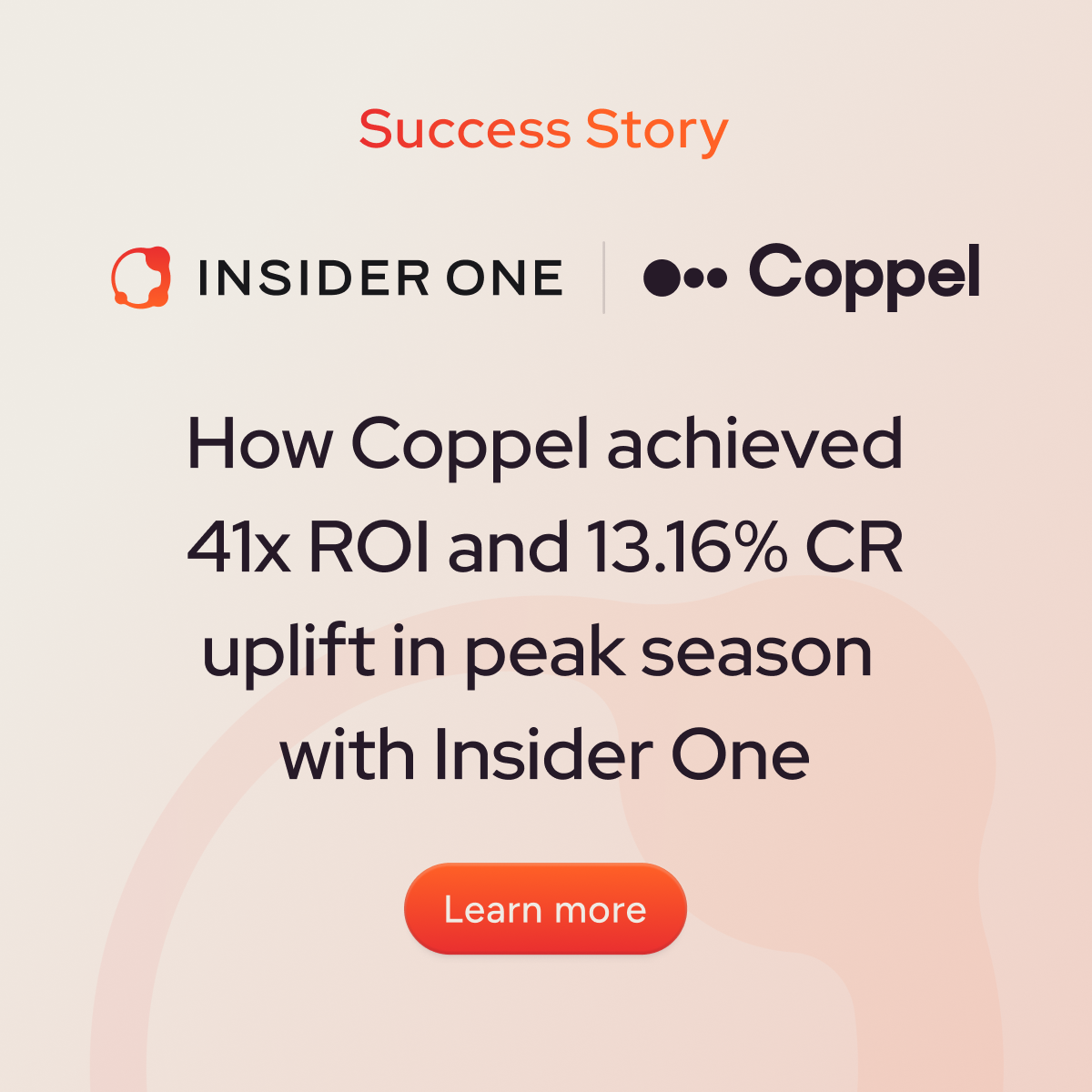 Coppel Drives 41X ROI & 13.16% CR Uplift with Insider One